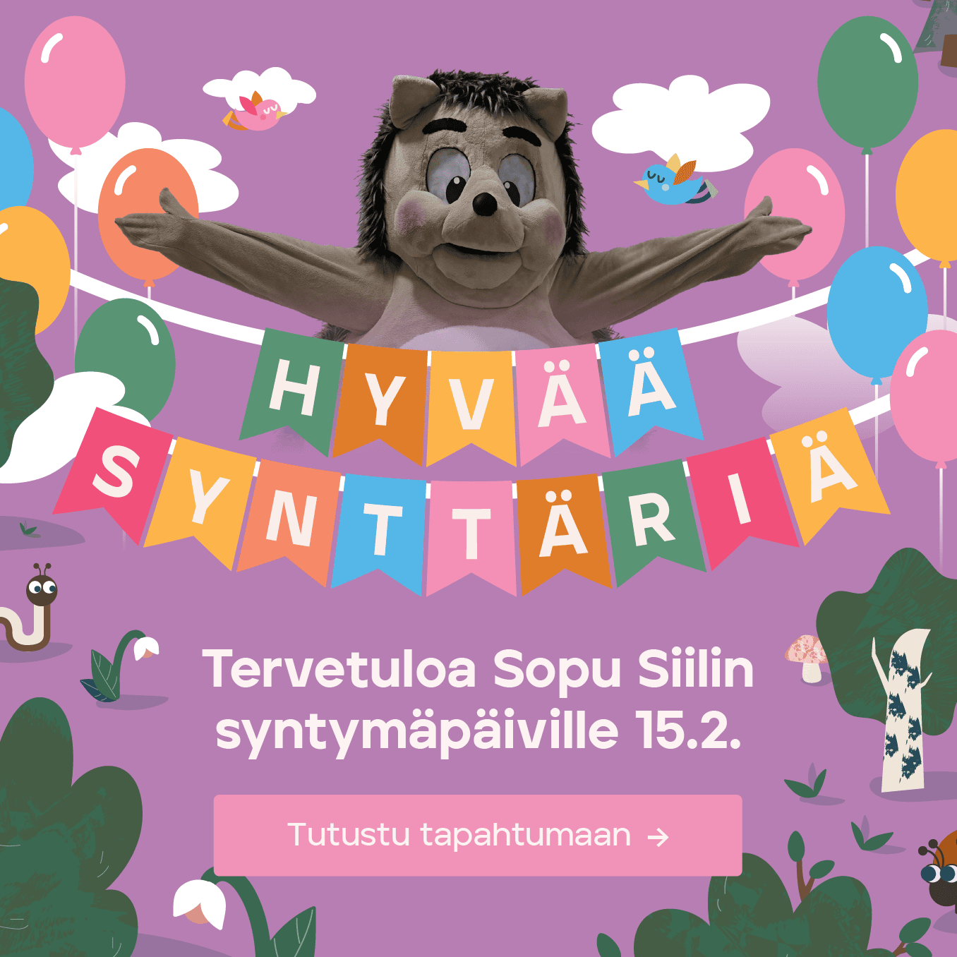 Tervetuloa juhlimaan Sopu Siilin syntymäpäiviä - Kauppakeskus Plaza